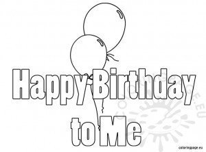 Happy Birthday to me coloring page printable | Coloring Page