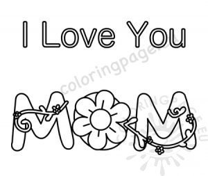 I love you mom text with flowers | Coloring Page