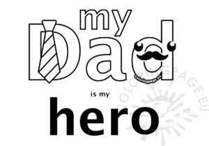 My dad is my hero coloring page | Coloring Page