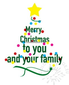 Merry Christmas to you and your family | Coloring Page