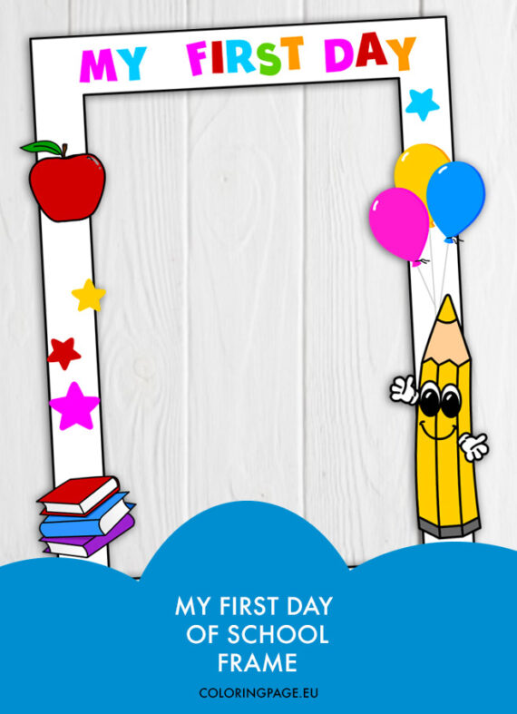 My first day of school frame | Coloring Page